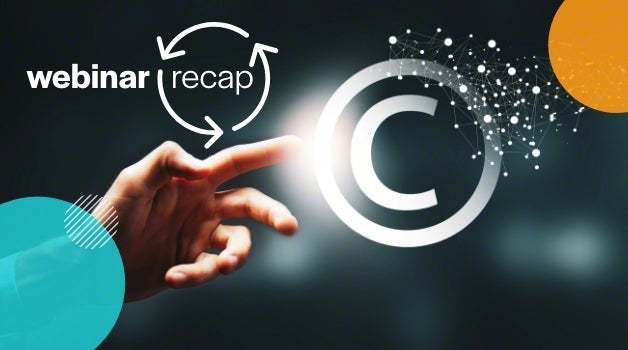 Webinar Recap: Understanding Digital Copyright Protections in the ...
